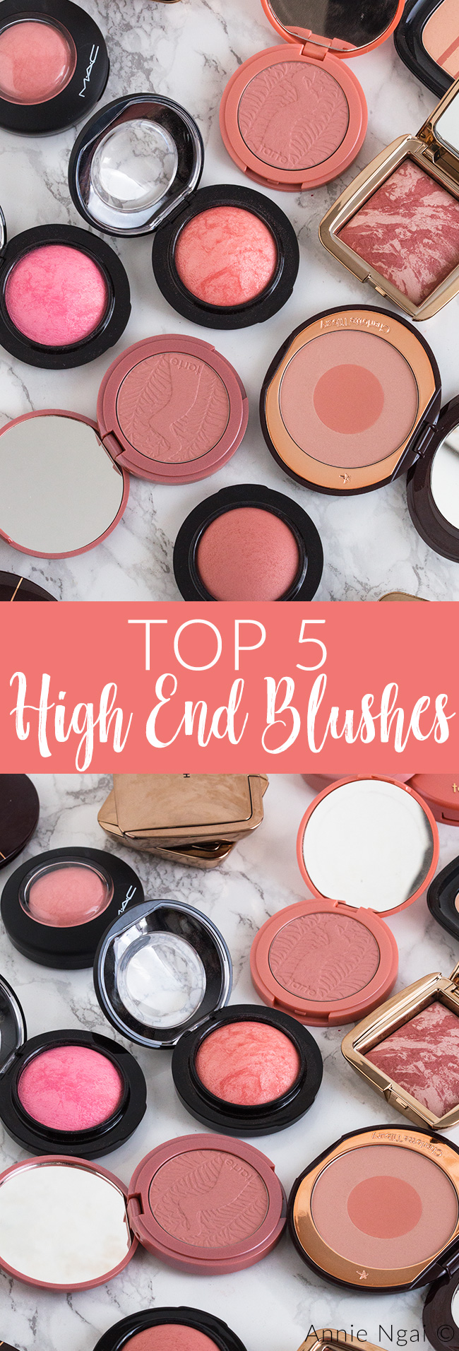 Top 5 High End Blushes - Annie's Noms